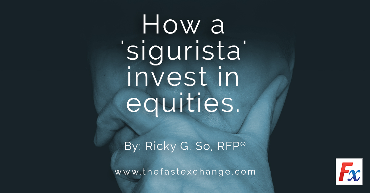 How a 'sigurista' invests in equities. - The FAST Exchange